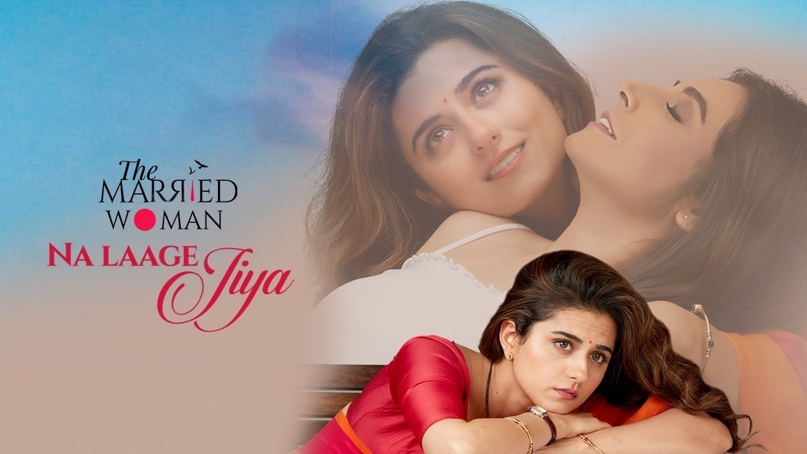 Watch The Married Woman Season 1 Na Laage Jiya | The Married Woman | Music Video online in HD on ...