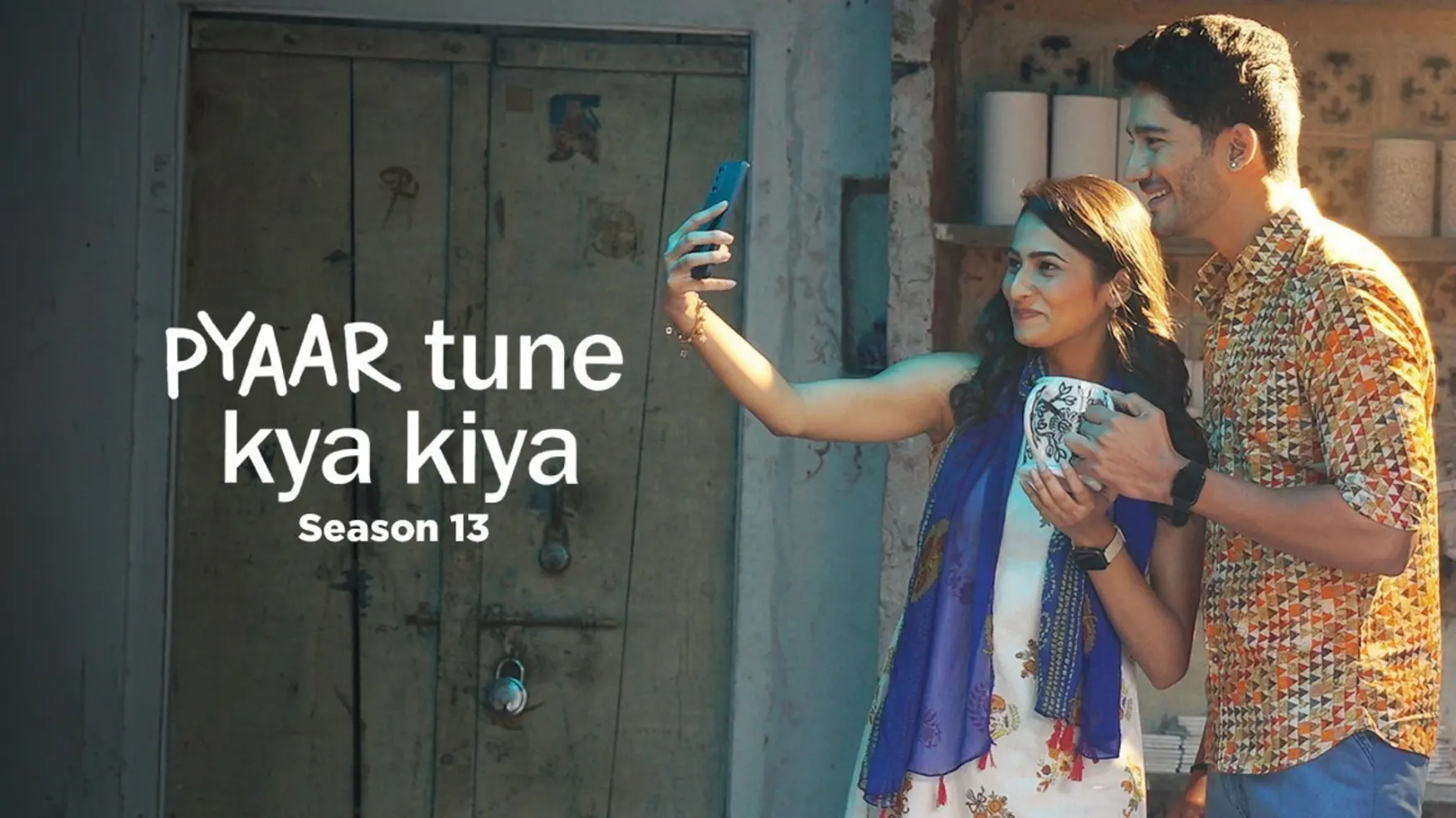 Pyaar Tune Kya Kiya - Season 13 TV Serial - Watch Pyaar Tune Kya Kiya ...